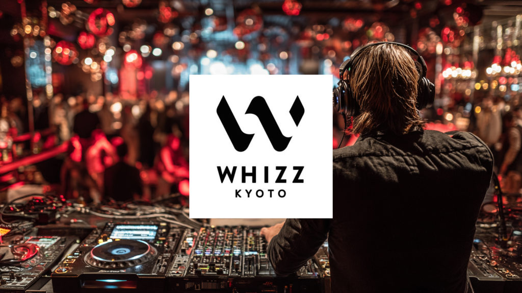 WHIZZ KYOTO – ウィズキョウト – 大阪ナウ